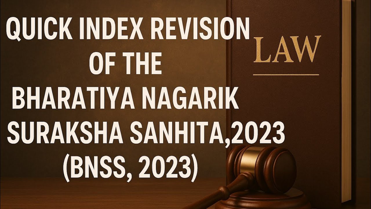 QUICK INDEX REVISION OF THE BHARATIYA NAGARIK SURAKSHA SANHITA (BNSS ...