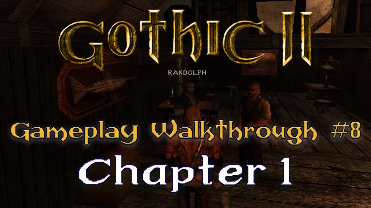 Gothic 2 NOTR Gameplay/Walkthrough #8 - Chapter 1: Tavern, Onar's Farm ...