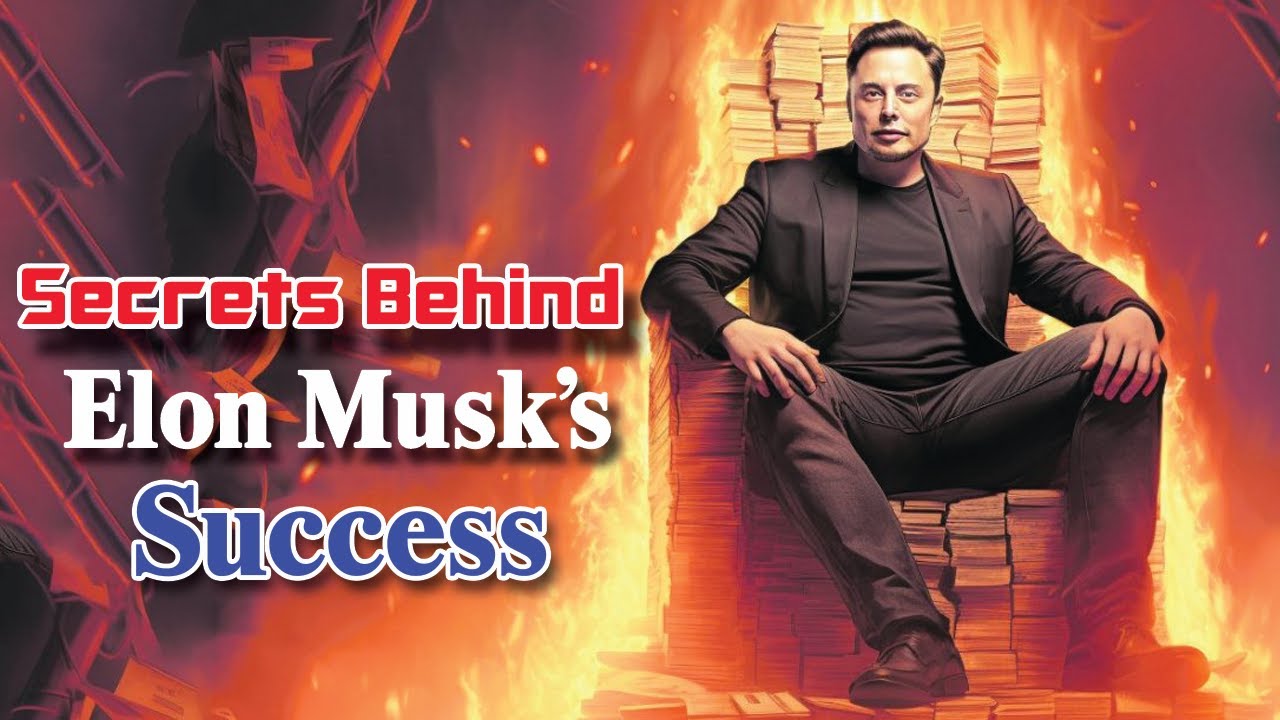 What are the secrets of Elon Musk to get success? | Secrets Behind Elon ...