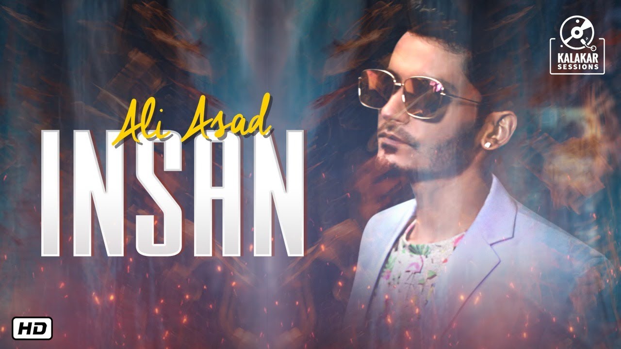 Insan (Official Music Video) | Ali Asad | Qasim Azhar | KalaKar ...