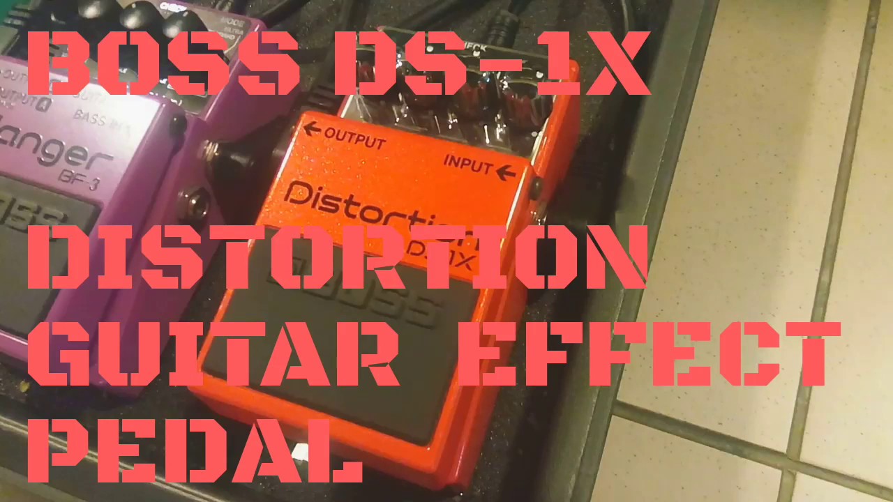 Boss DS1X Distortion Effect Pedal - Review - YouTube
