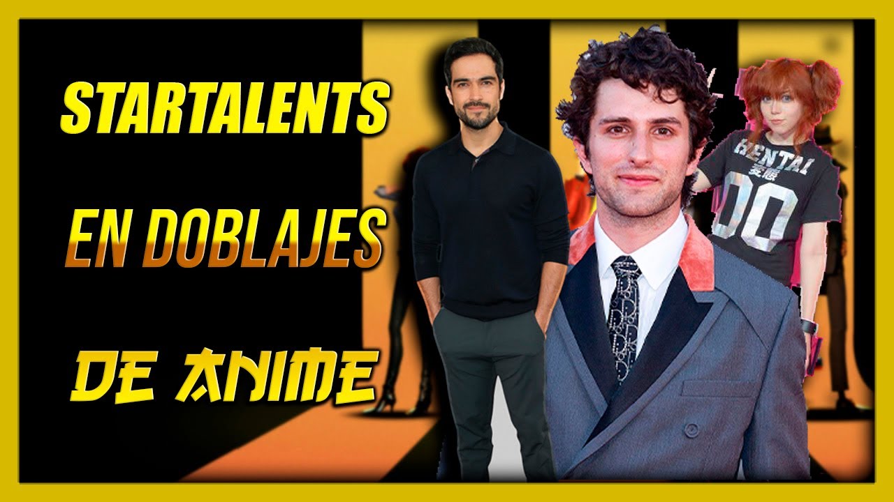 ¿STARTALENT O ACTOR DE DOBLAJE? 7 Invitados LATINOS en ANIMES 🎙👹 - YouTube