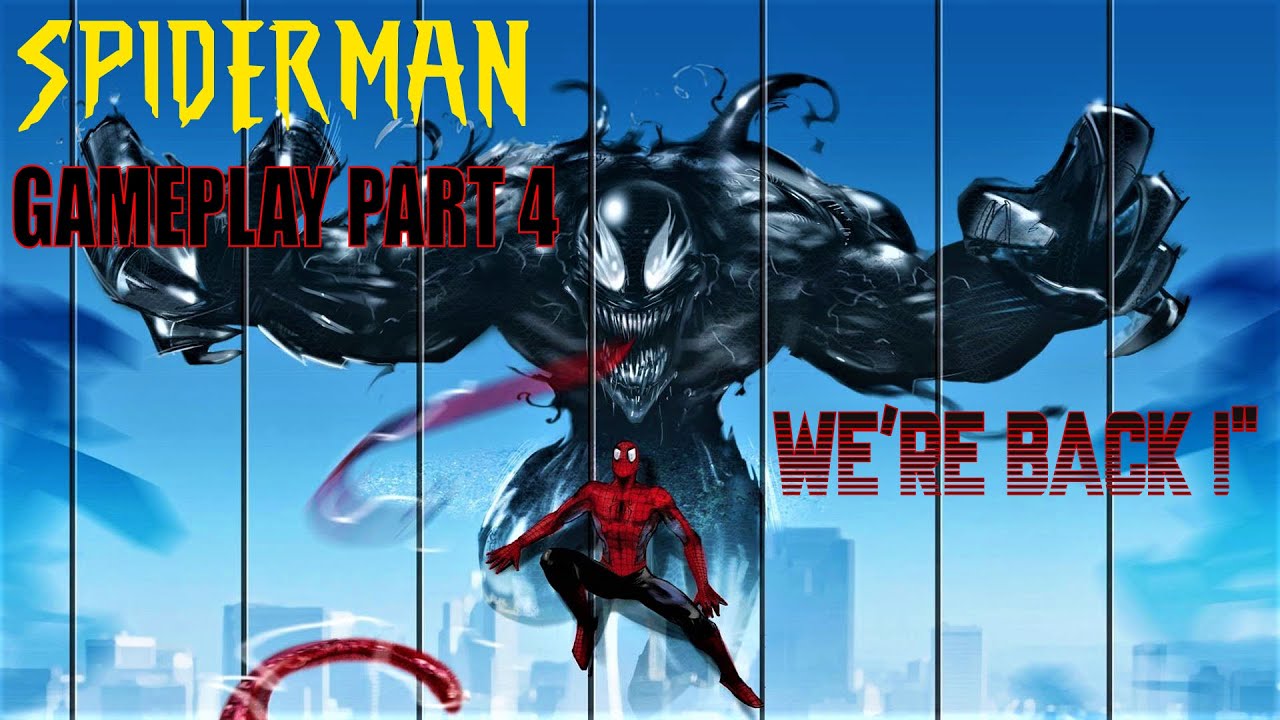 Spider Man [ 2000 ] Gameplay PC HD Walkthrough PART -4 WE'RE BACK ...