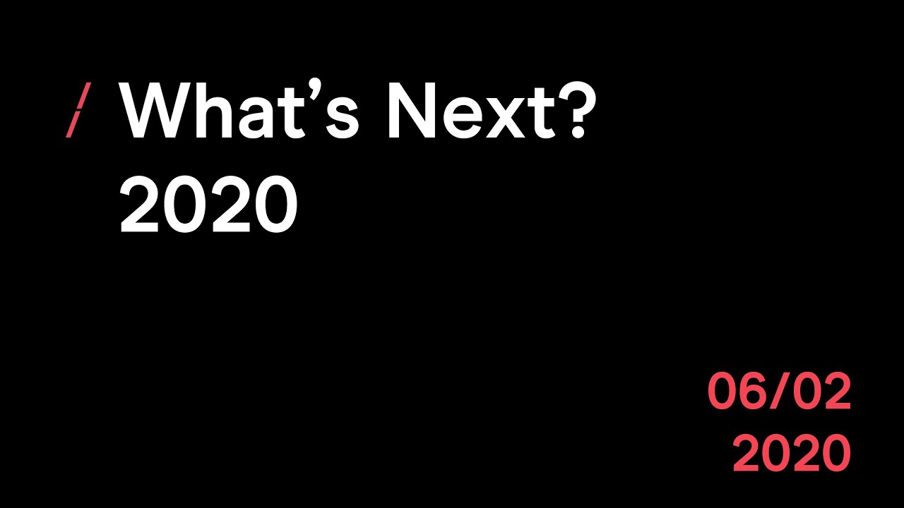 What's Next? 2020 - YouTube