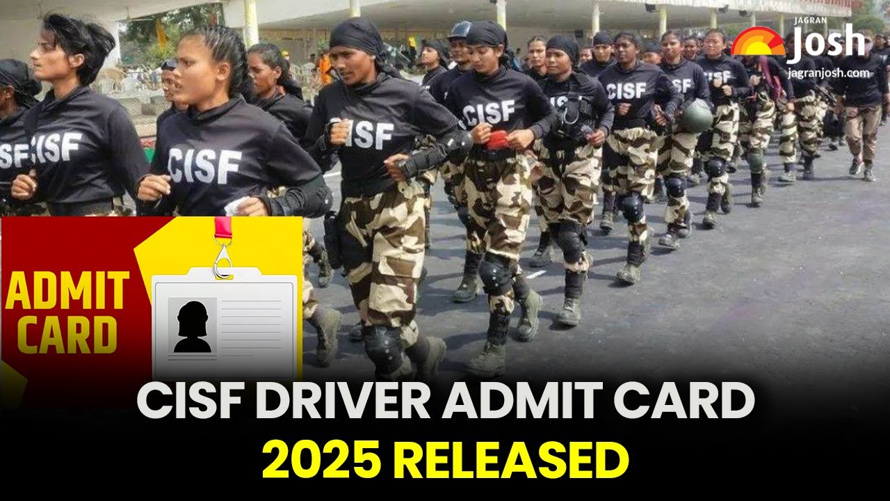 CISF Driver Admit Card 2025 Released | CISF Driver Trade Test Admit ...