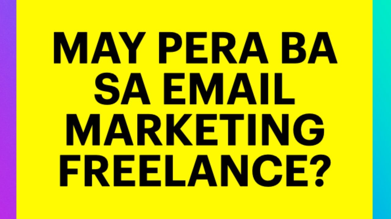 MAY PERA BA SA EMAIL MARKETING FREELANCE? - YouTube