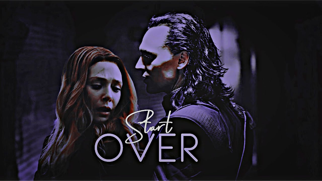start over — wanda maximoff [scarlet witch] x loki - YouTube