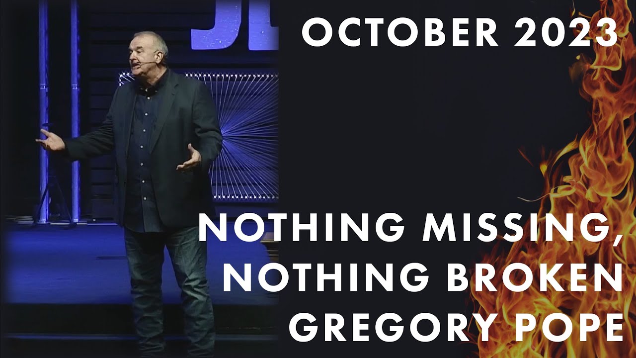 Nothing Missing, Nothing Broken | Gregory Pope | Covenant Church - YouTube