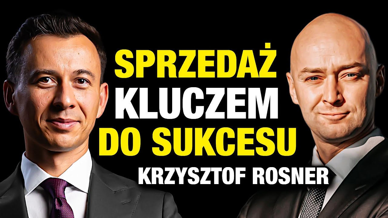 Od AKWIZYTORA do PREZESA. SPRZEDAŻ kluczem do sukcesu? (Krzysztof Rosner) - YouTube