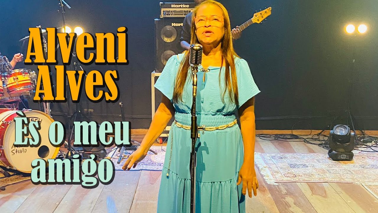ALVENI ALVES / ÈS O MEU AMIGO / LETRA NO VIDEO - YouTube