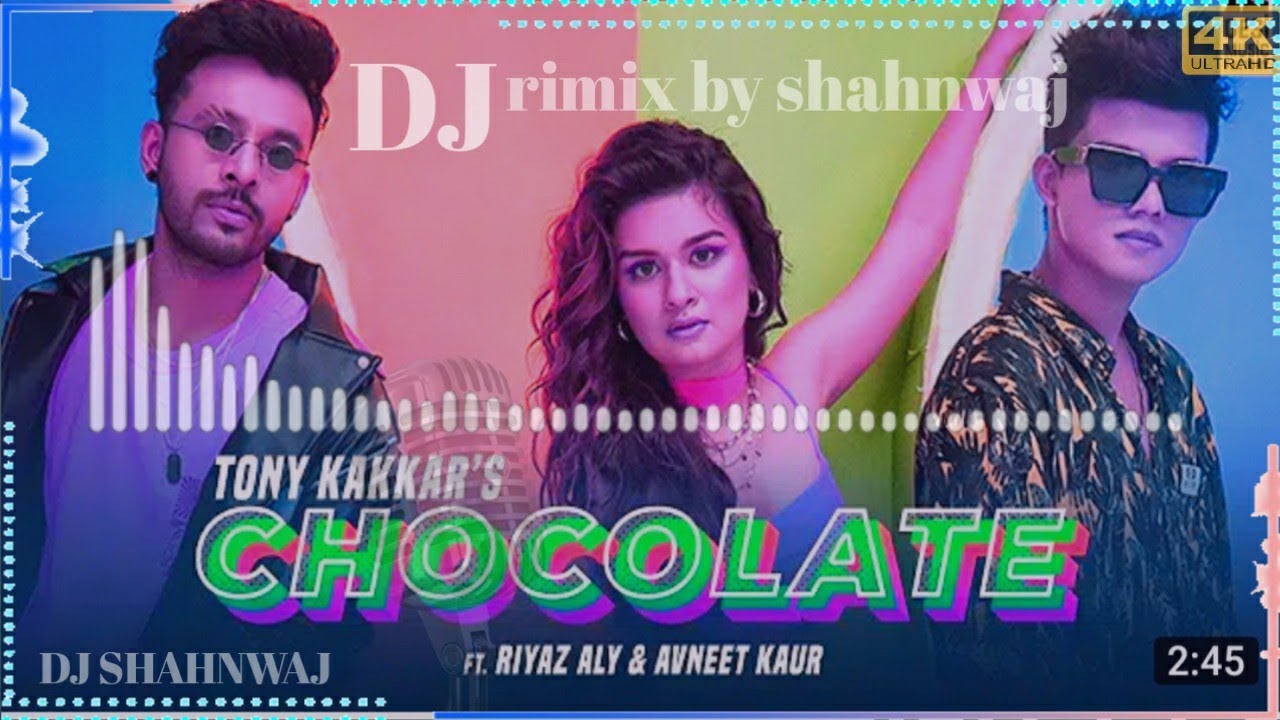 Chocolate-Tonny kakkar ft. Riyaj aly&Avneet kaur|satti Dhillon |Anshul ...