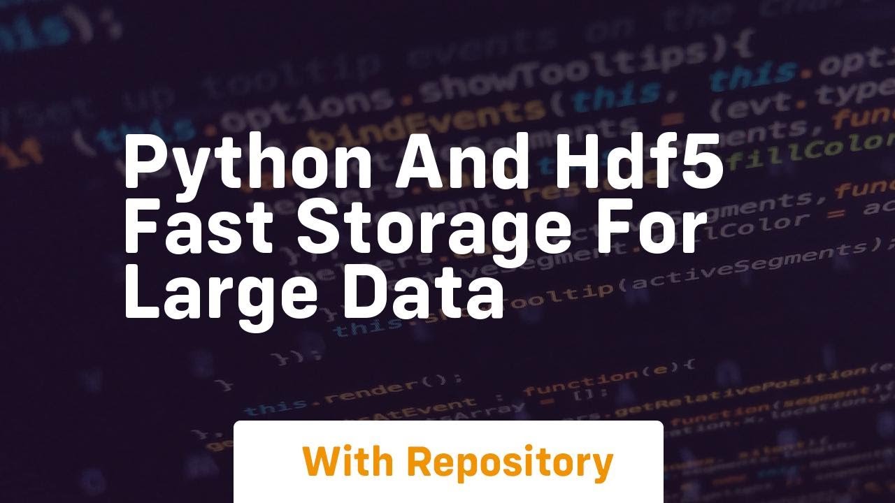 python and hdf5 fast storage for large data - YouTube