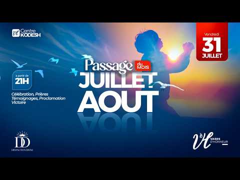 Bienvenue au passage du mois de JUILLET à AOÛT | 31 /07/2026