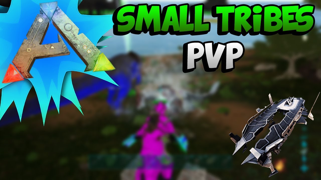 ARK SMALL TRIBES PVP - ARK SURVIVAL EVOLVED - YouTube