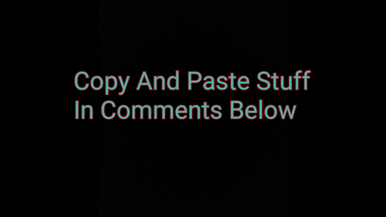 Copy And Paste Stuff In The Comments - YouTube