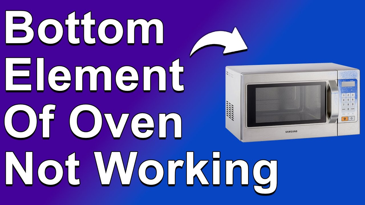 How To Fix Bottom Element Of Oven Not Working (Why Is The Bottom ...