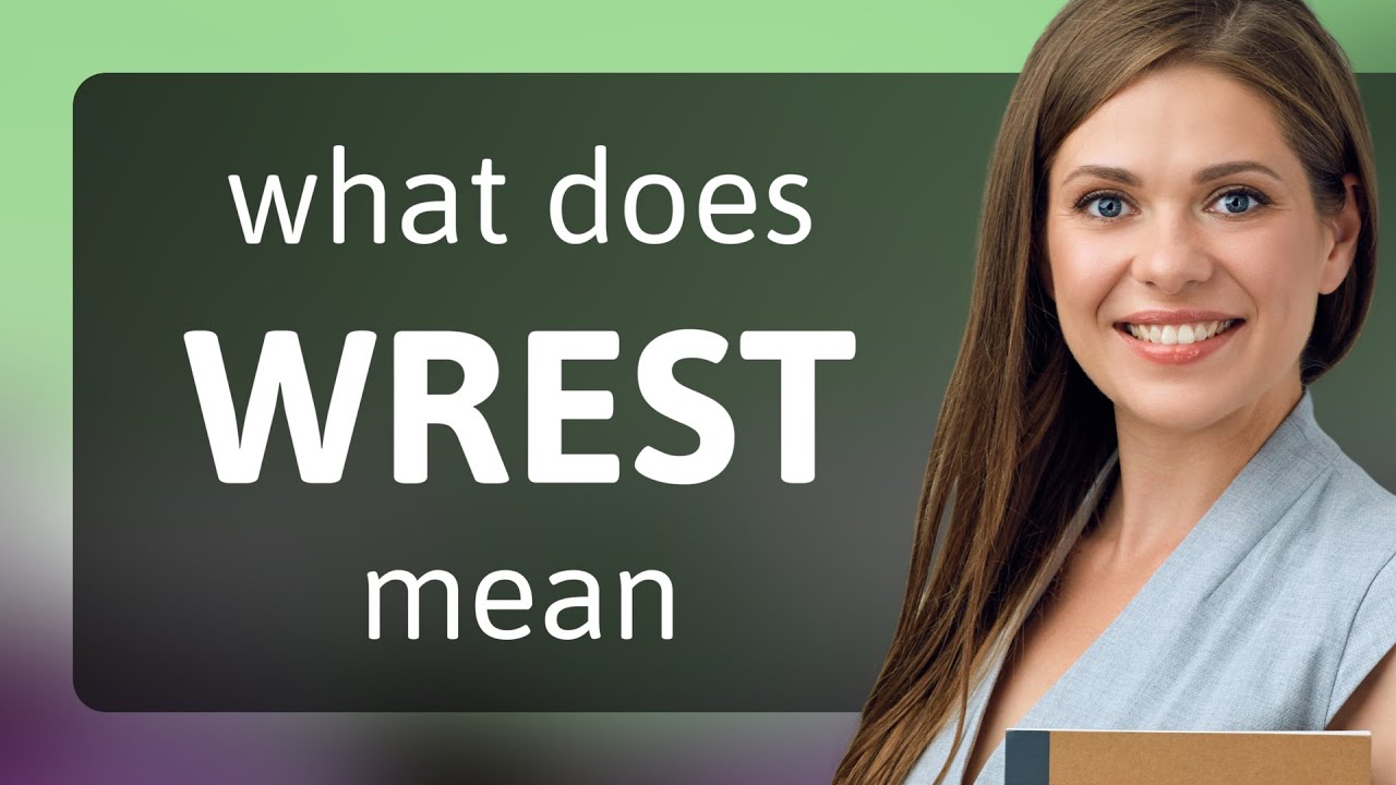 Wrest | meaning of WREST - YouTube