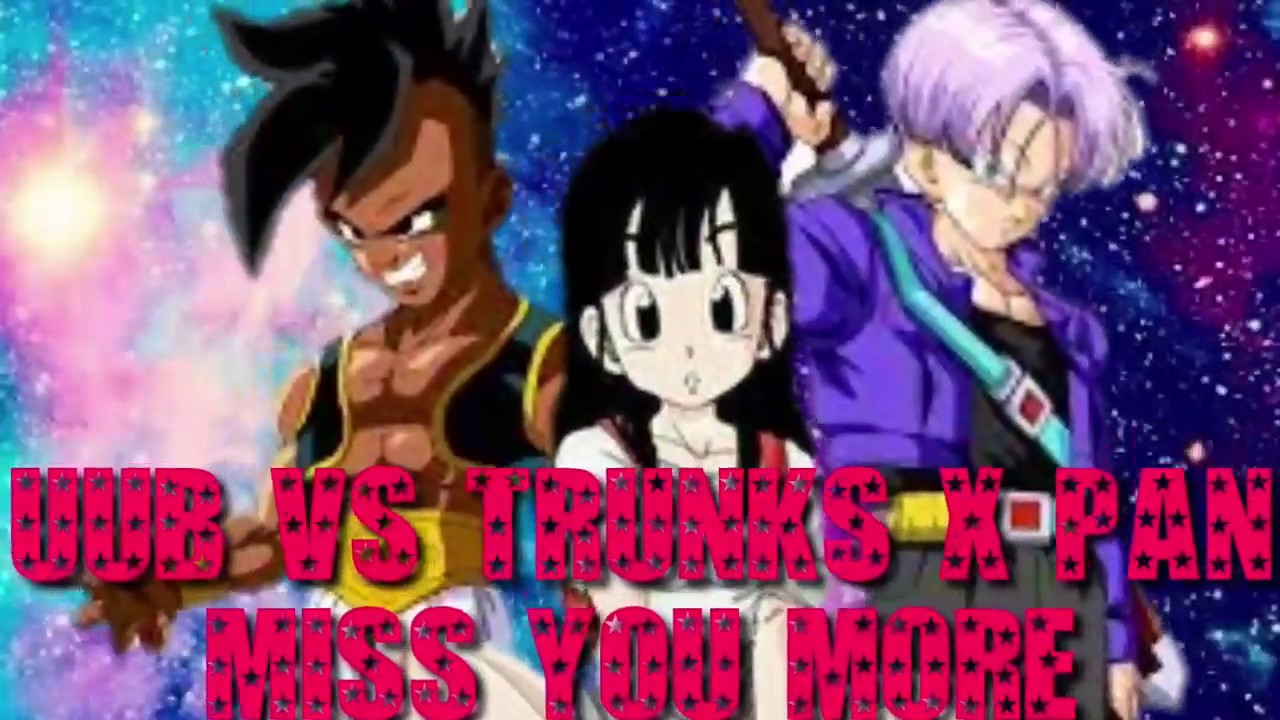 Uub vs Trunks x Pan - Miss You More - YouTube