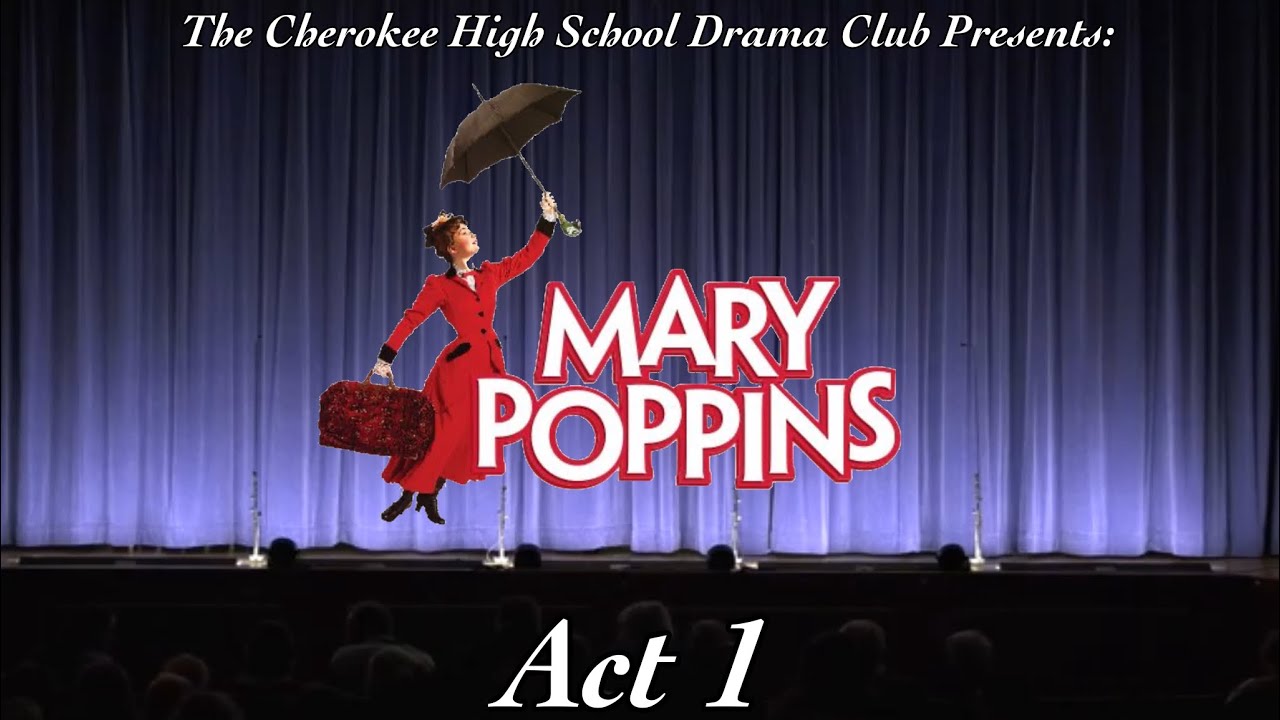 Mary Poppins | CHS Drama Club | Spring 2024 (Act 1) - YouTube