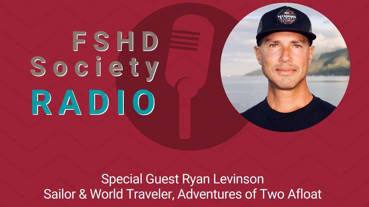 FSHD Radio Show Community Profiles: Ryan Levinson, Sailor & FSHD ...