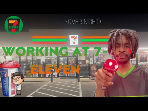 WORKING AT 7-ELEVEN *NIGHT SHIFT* - YouTube