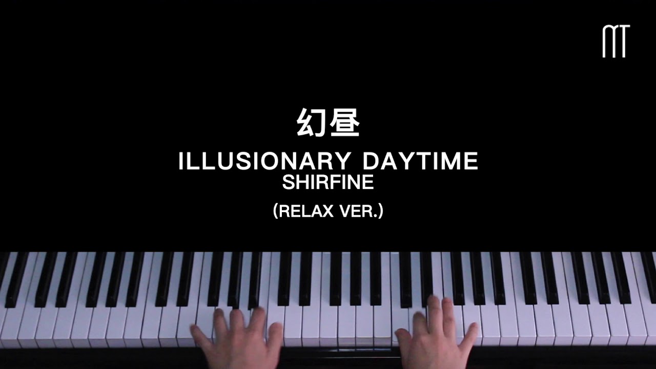 Shirfine – Illusionary Daytime Piano Cover (幻昼钢琴) - YouTube