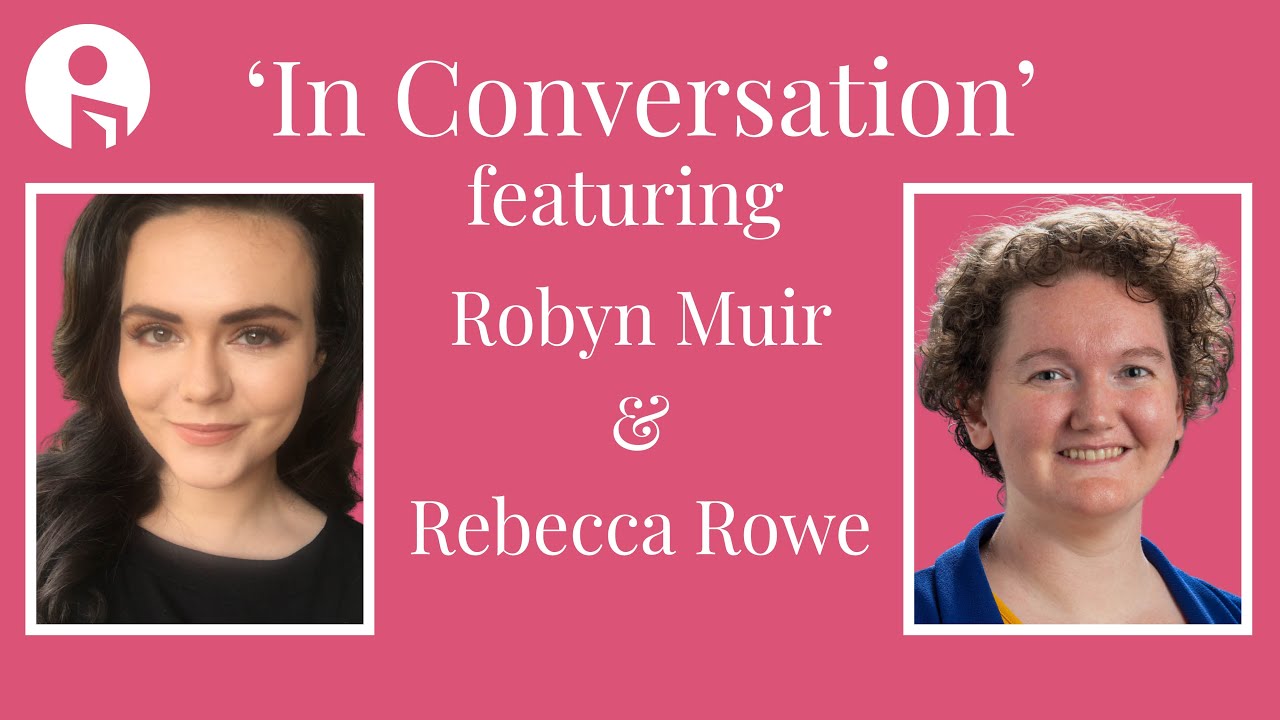In Conversation with Robyn Muir & Rebecca Rowe - YouTube