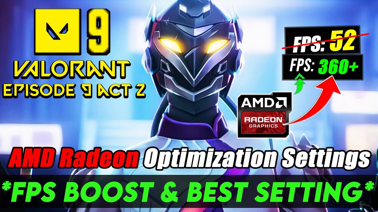 AMD Radeon Best Settings For Valorant Episode 9 Act 2 | Valorant ...