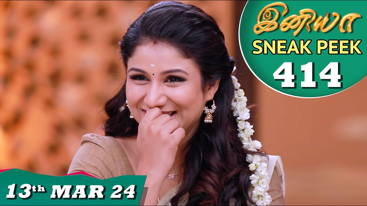 Iniya Serial | EP 414 Sneak Peek | 13th Mar 2024 | Alya Manasa | Rishi ...