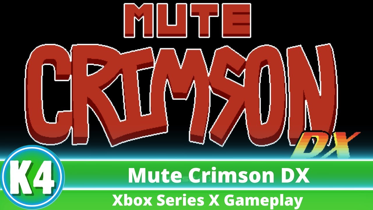 Mute Crimson DX - Gameplay on Xbox Series X - YouTube