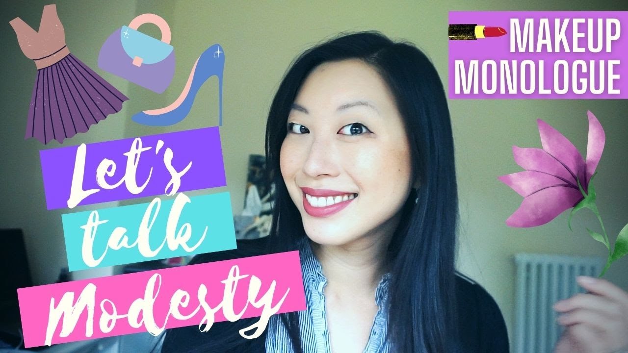 Let's Talk Modesty | Makeup Monologue #22 - YouTube