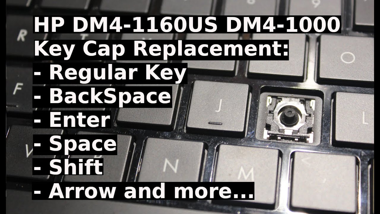 How to Repair KeyCap Cap HP DM4-1000 1160US Keyboard Key Replacement ...