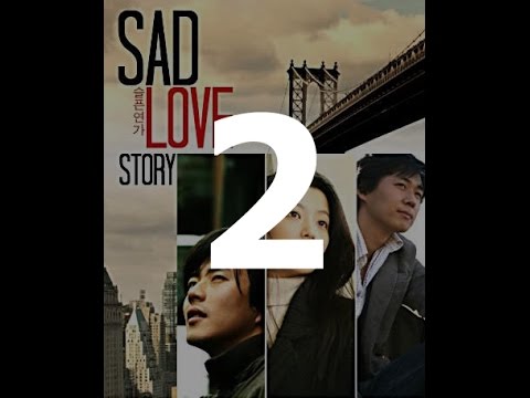 Sad Love Story 2. Bölüm - Türkçe Altyazılı - YouTube