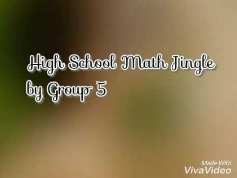 High School Math Jingle by Group 5 - YouTube