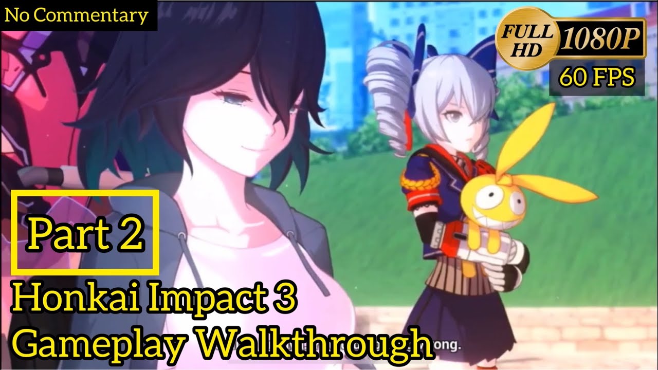 Honkai Impact 3 : Part 2 Gameplay Walkthrough No Commentary | 1080p ...
