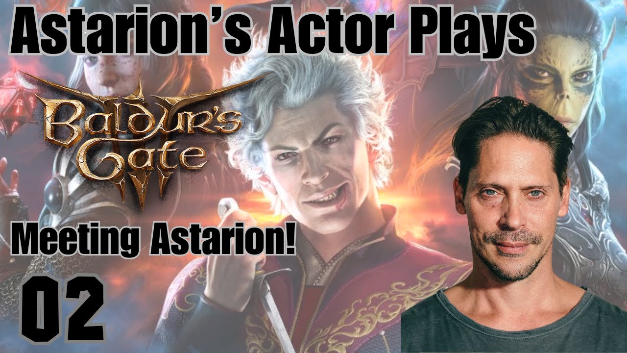 Astarion's Actor Plays Baldur's Gate 3 - Part 2 - YouTube