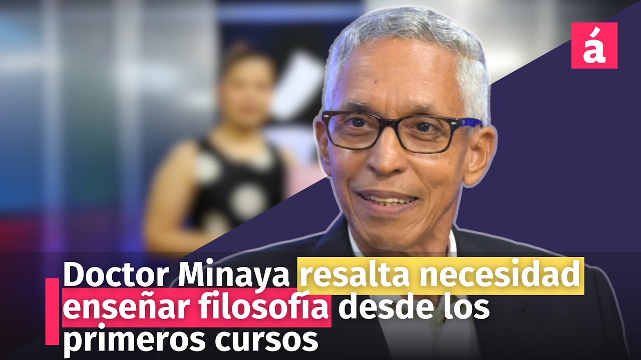 Doctor Minaya resalta necesidad enseñar filosofía desde los primeros ...