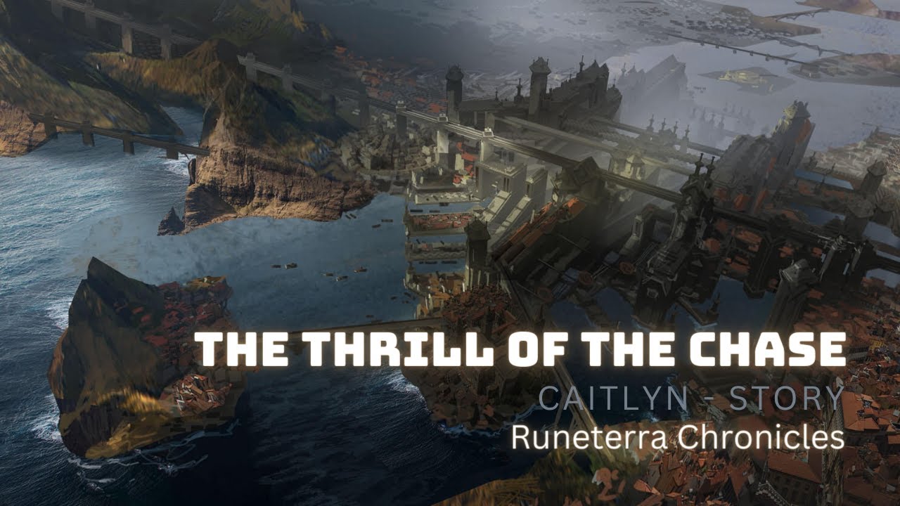 The Thrill of the Chase | Caitlyn | Arcane | Runeterra Chronicles - YouTube