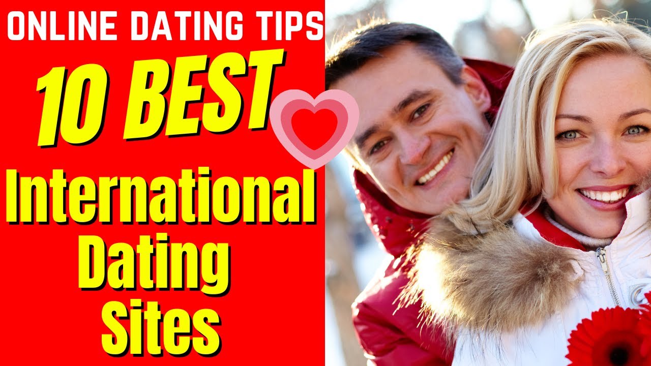 ️10 Best (INTERNATIONAL) Dating Sites 2024 - YouTube