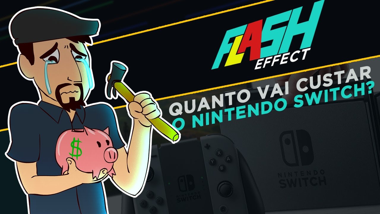 E O PREÇO DO NINTENDO SWITCH? | Flash Effect - YouTube
