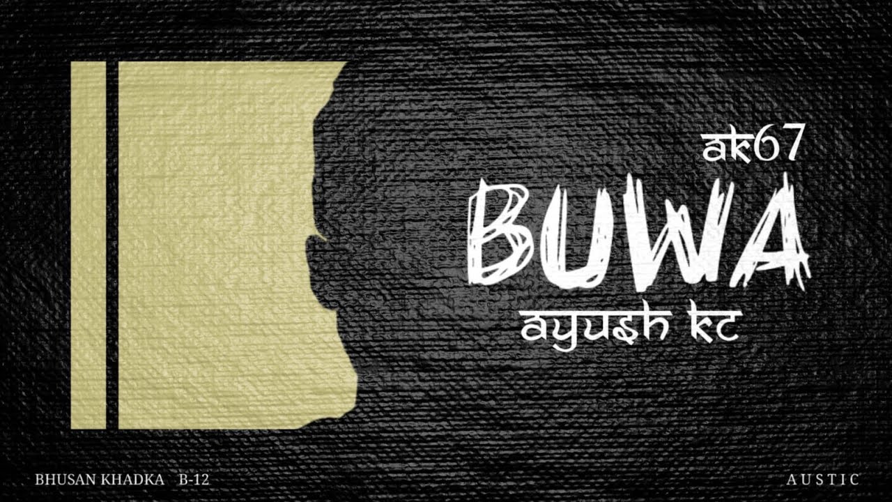 Buwa - Ayush KC ( Ak67) - YouTube