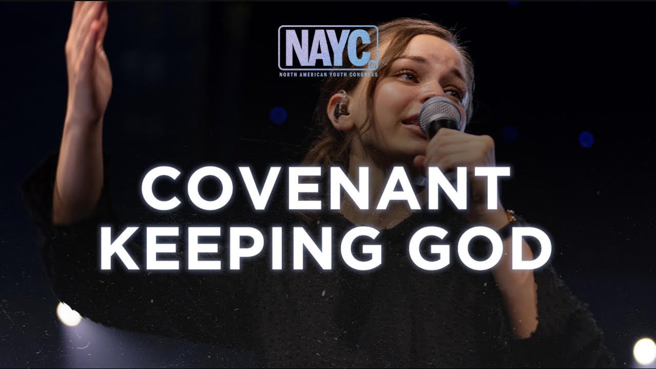 Covenant Keeping God | #NAYC23 - YouTube