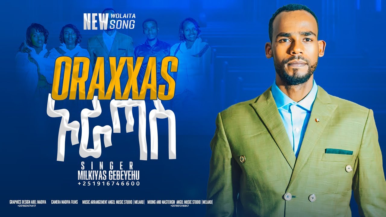 ኦራጣስ oraxxas Singer Milkiyas Gebeyehu New wolaita song - YouTube