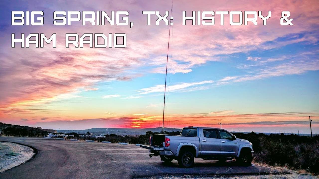 Big Spring, TX: History and Ham Radio on Scenic Mountain - YouTube