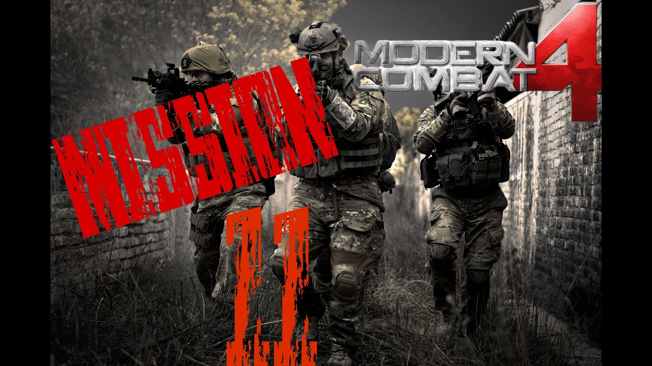 MODERN COMBAT 4, HIGH GRAPHICS ANDROID FPS GAME MISSION 11 - YouTube