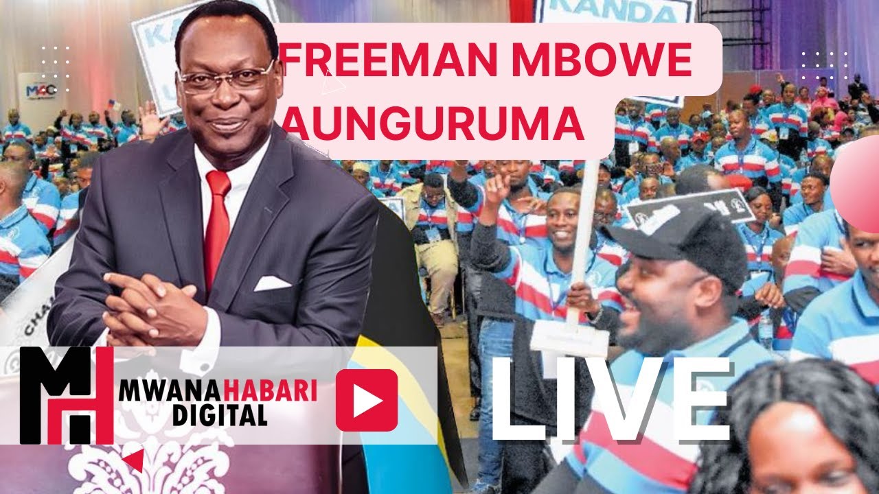 🔴#LIVE: FREEMAN MBOWE AUNGURUMA MDA HUU / UCHAGUZI BUNGE LA MWANANCHI ...