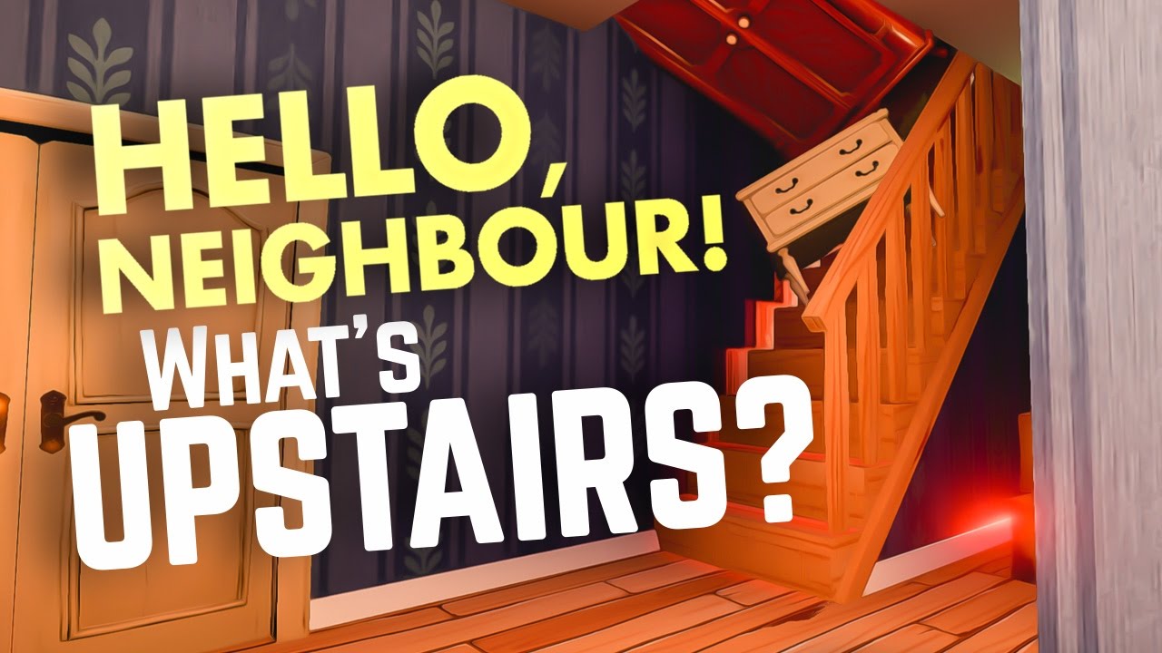 GETTING UPSTAIRS Hello Neighbour Secret Glitch Hello Neighbor Pre GETTING UPSTAIRS Hello Neighbour Secret Glitch Hello Neighbor Pre