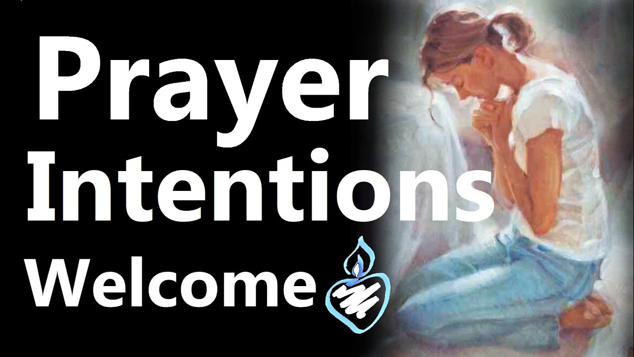 Prayer Requests / Prayer Intentions Welcome! Oremus pro Invicem : Let Us Pray for Each Other ...