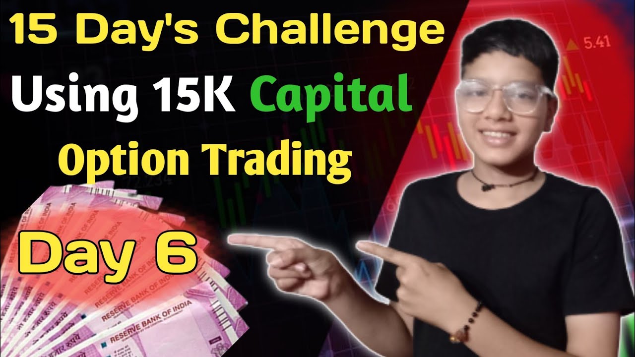 15 Days trading challenge 👉 day 6 👈 Using 15 k capital 💸 how to earn ...