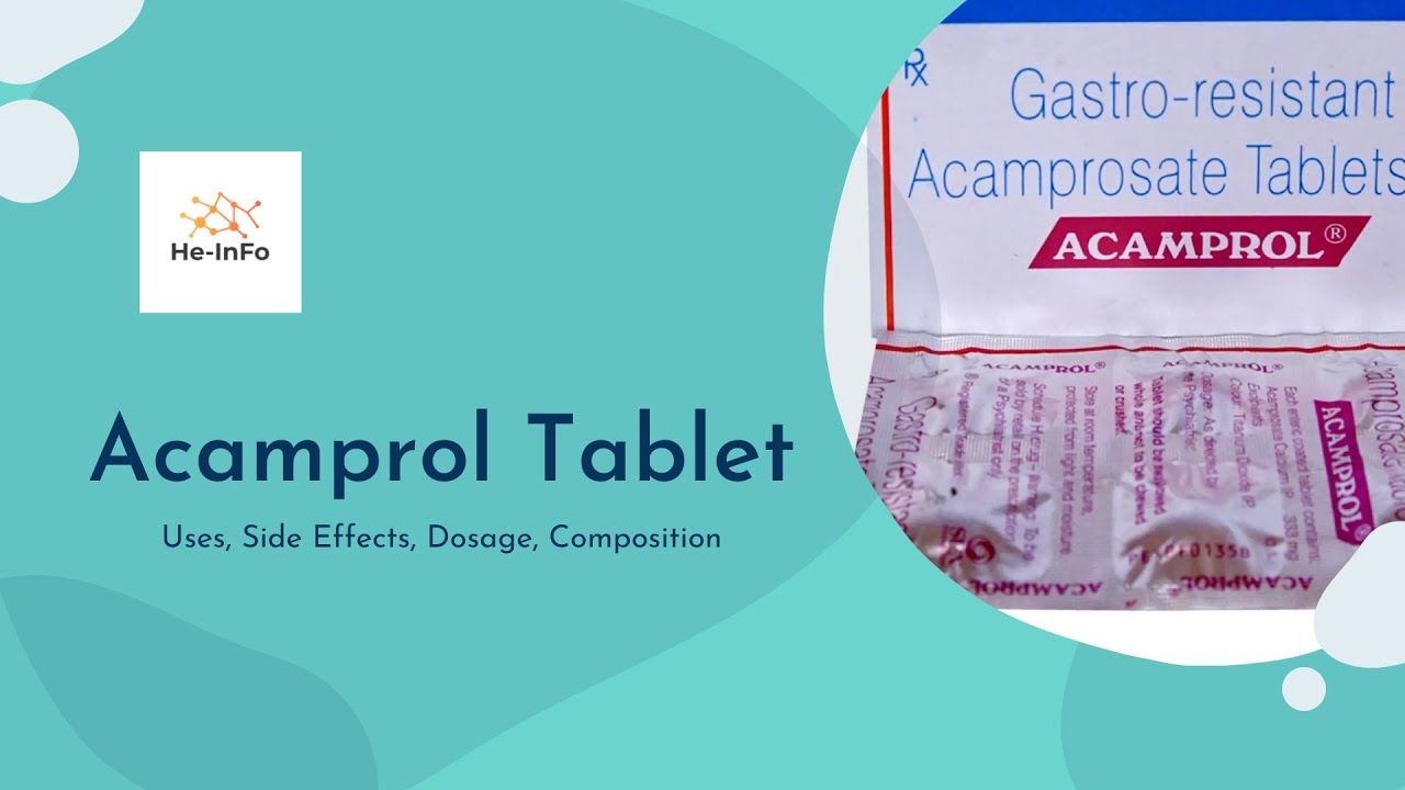 What is #ACAMPROL| Uses, Side effects Dosage and product detail ...